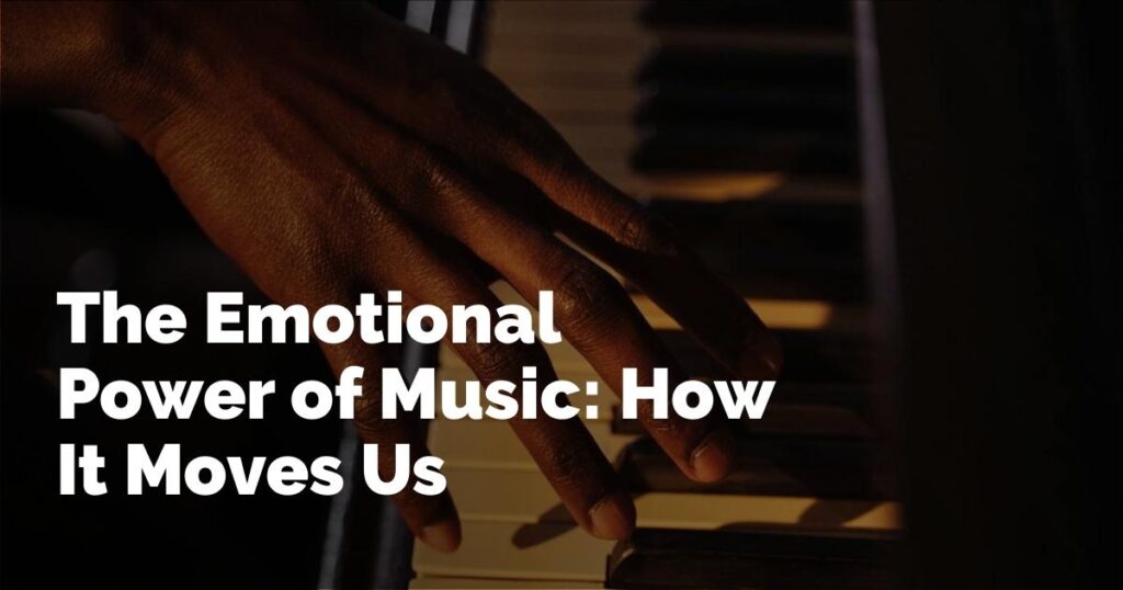 The Emotional Power of Music: How It Moves Us - Psychforteens